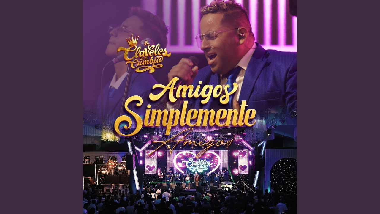 Mix Amigos simplemente amigos: Amigos simplemente amigos / Enamorado y Herido - YouTube