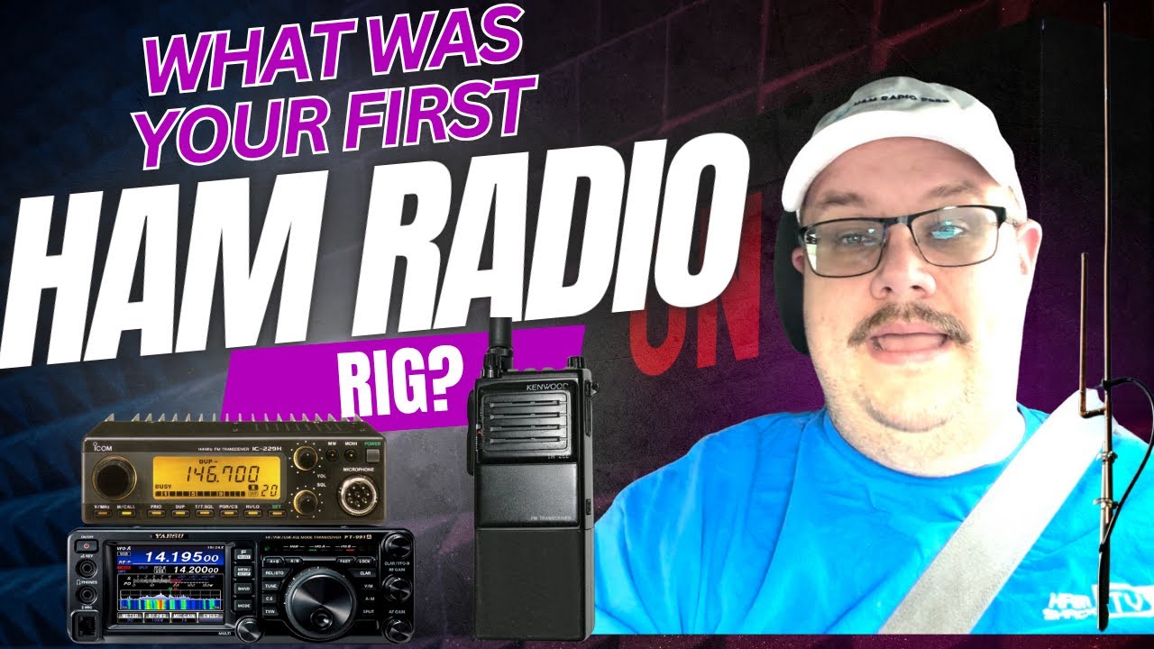 What Was YOUR First Ham Radio Rig? | My First 2m, HT, and HF Gear ...
