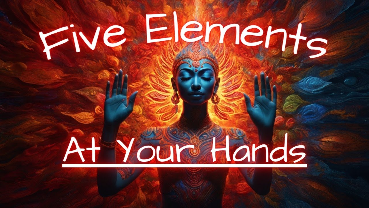 Mudras 5 Elements Simplified ~ Take Control, Start Now! All You Need To ...