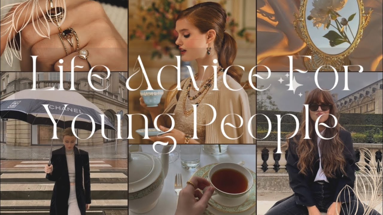 ⚜️Life Advice For Young People⚜️ (The Last One Is The Most Important ...