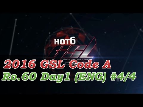 [2016 GSL] Code A Ro.60 Day 1 in AfreecaTV (ENG) #4/4