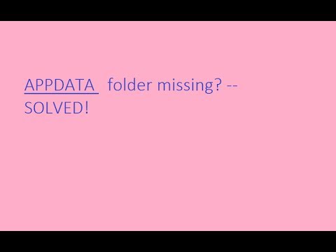 appdata folder is missing on windows 7 - YouTube