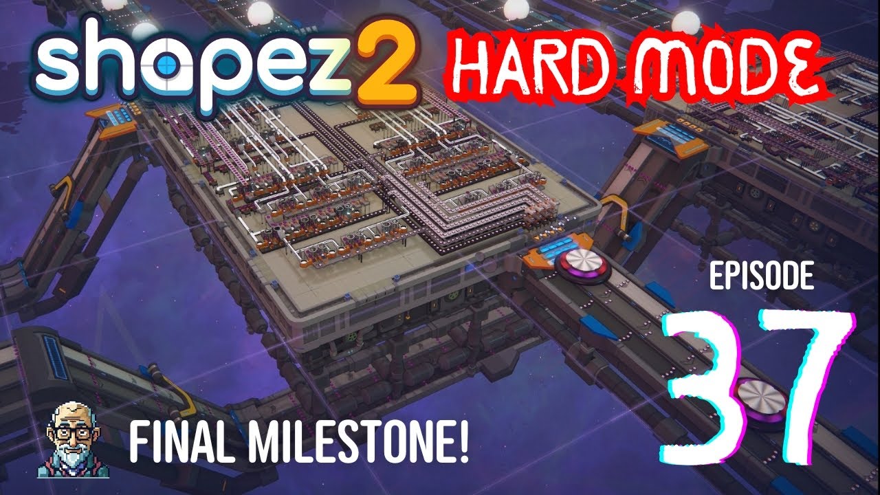 Shapez 2 Hard Mode: Final Milestone / Ep 37 - YouTube