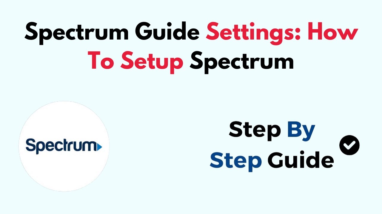 Spectrum Guide Settings: How To Setup Spectrum - YouTube