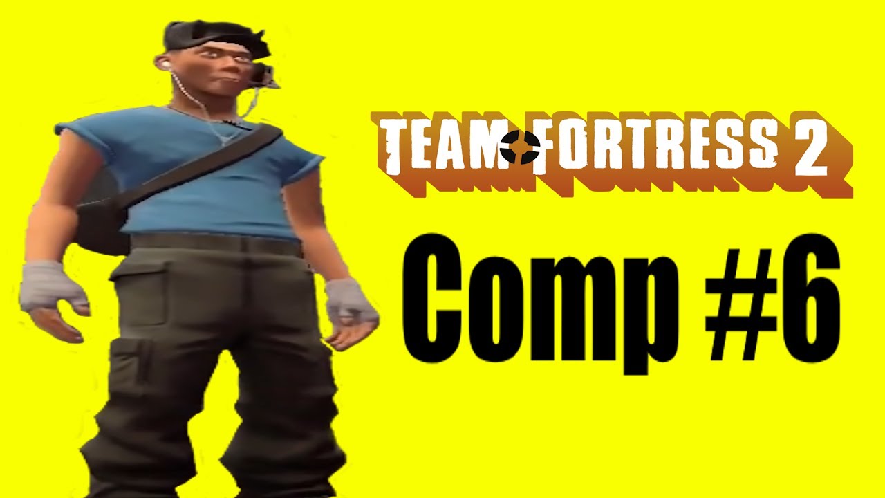 Tf2 clip compilation 6 - YouTube
