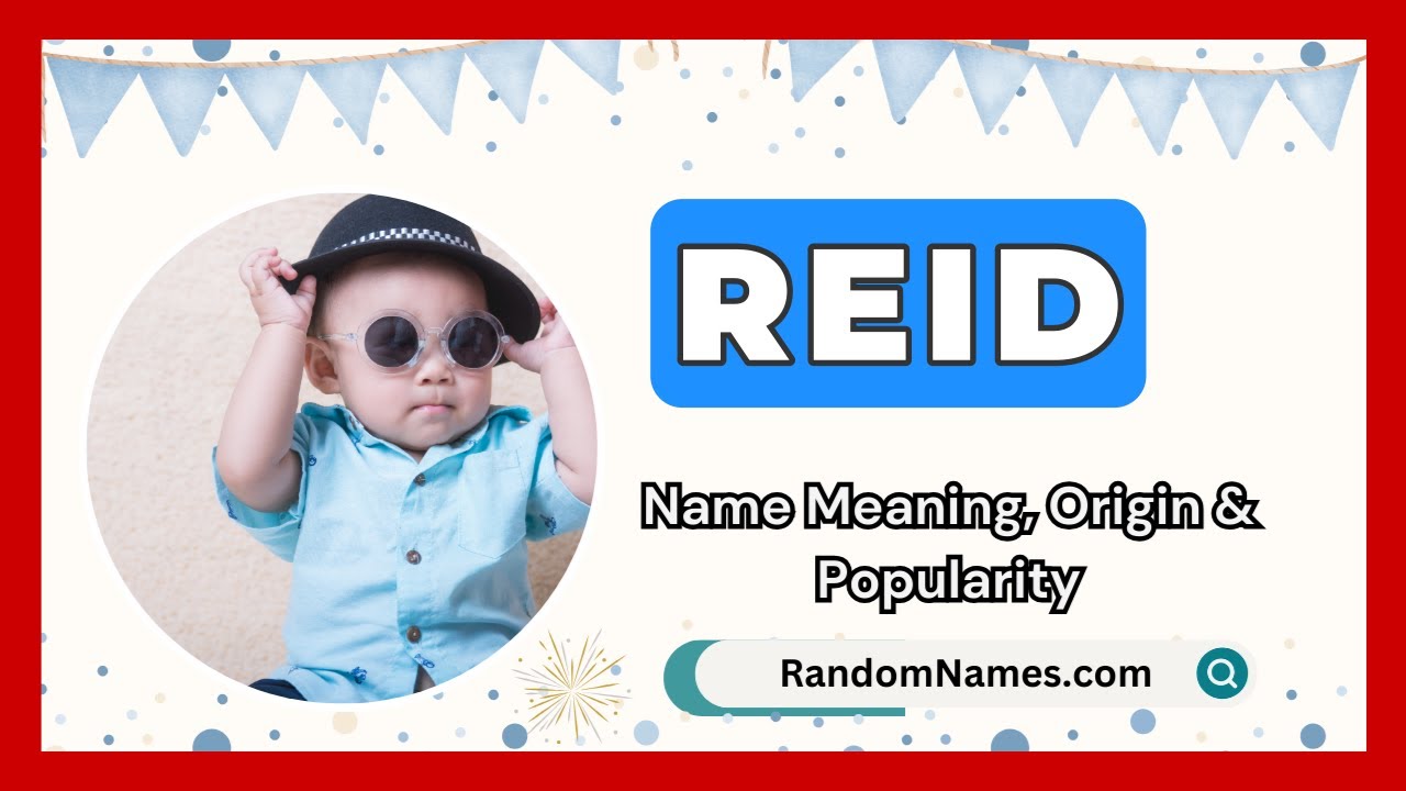 Reid - Baby Boy Name Meaning, Origin & Popularity - RandomNames.com ...