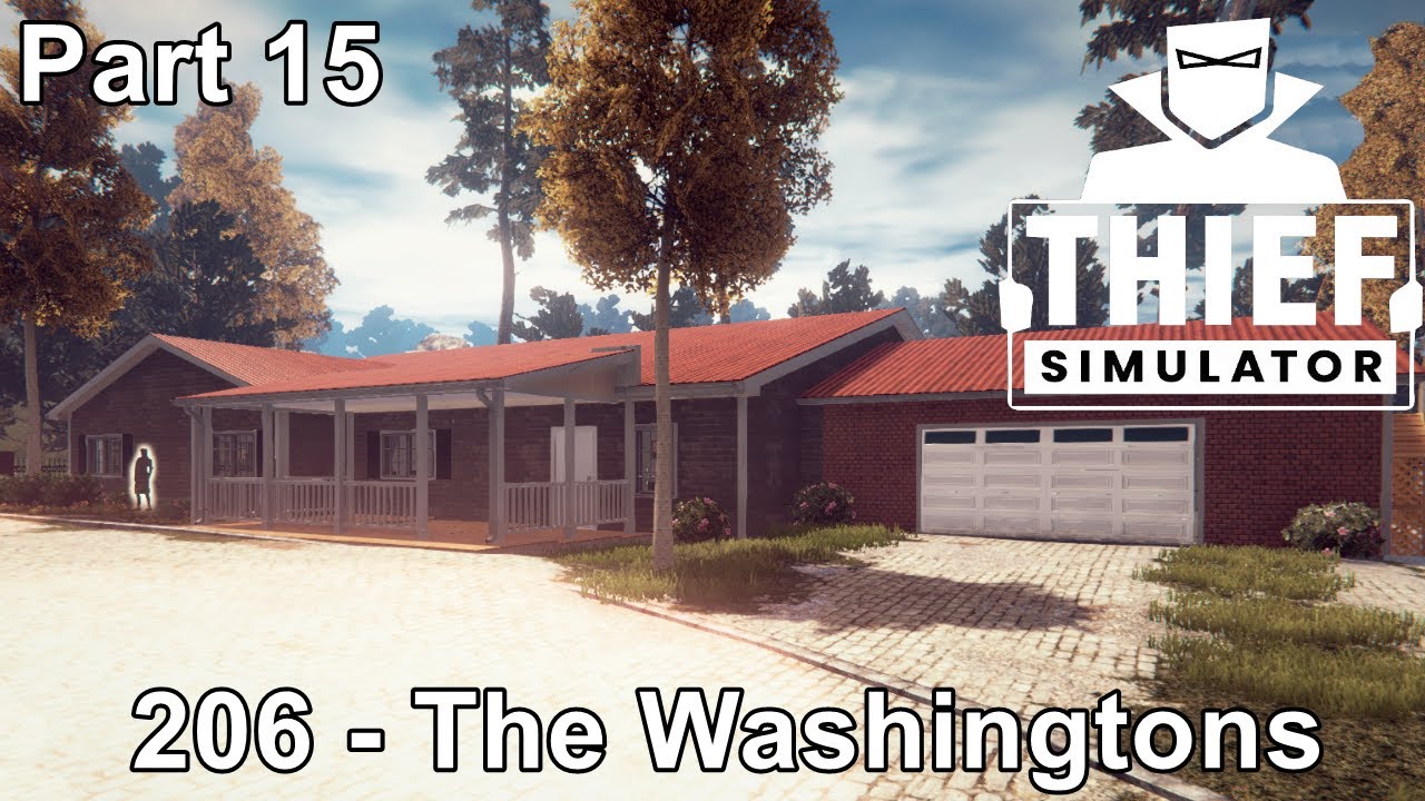 Thief Simulator Gameplay / 206 - The Washingtons / Game Walkthrough ...