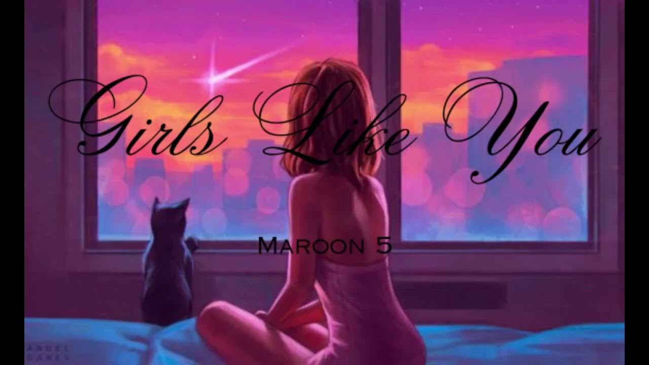 Girls Like You Youtube