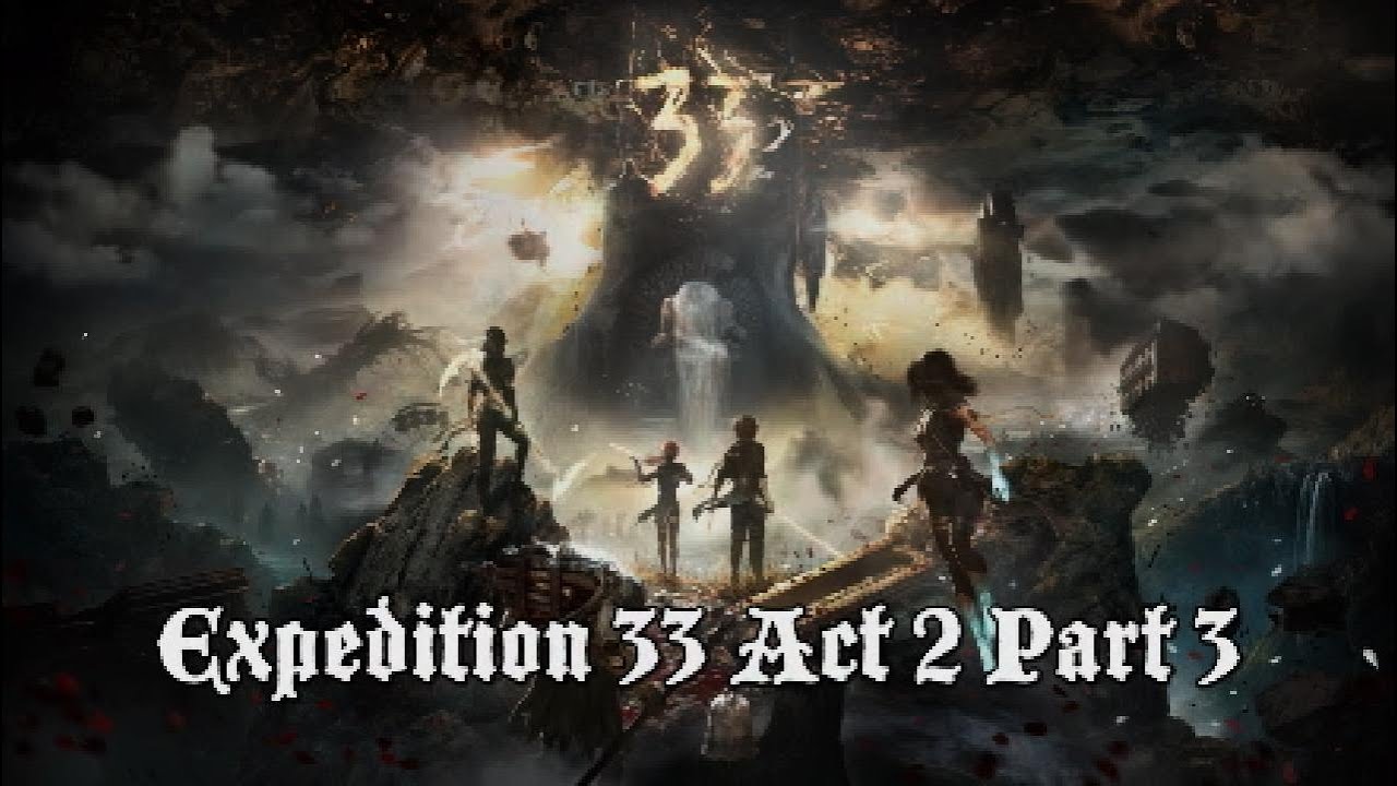 Expedition 33 - Act 2 Part 3 - YouTube