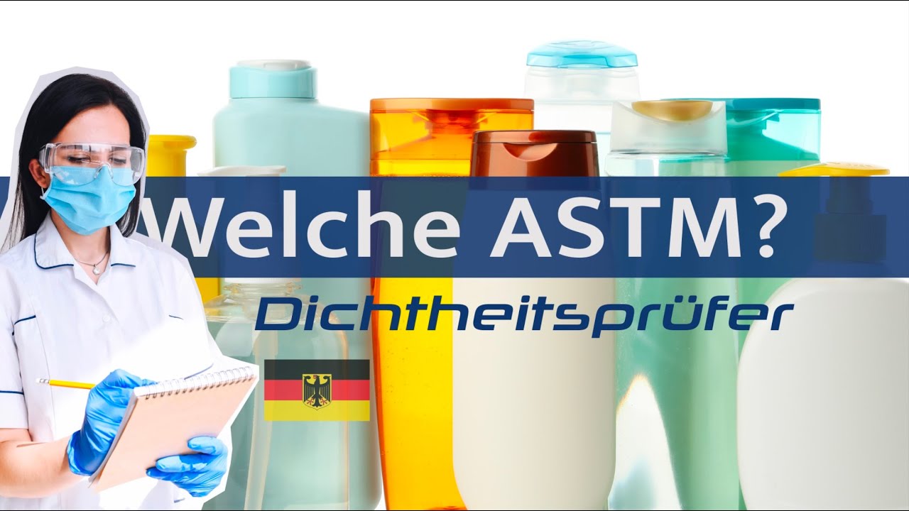 Welche ASTM Norm sollten Sie für Ihre Verpackungslecktests wählen ...