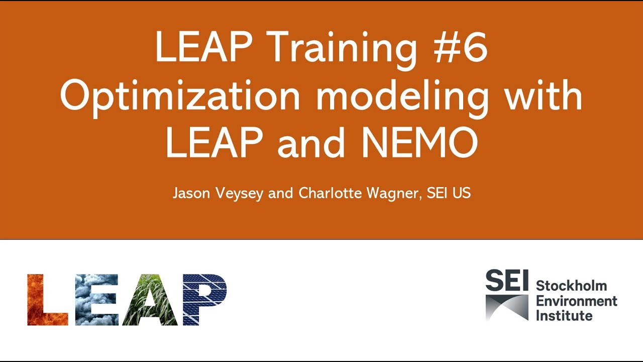 Sida LEAP Training Lecture #6: Optimization Modeling with LEAP and NEMO ...