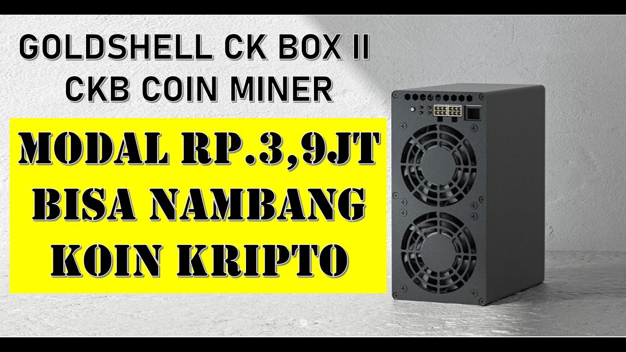 Tutorial singkat cara nambang koin kripto CKB Nervos Network menggunakan mesin Goldshell CK Box ...