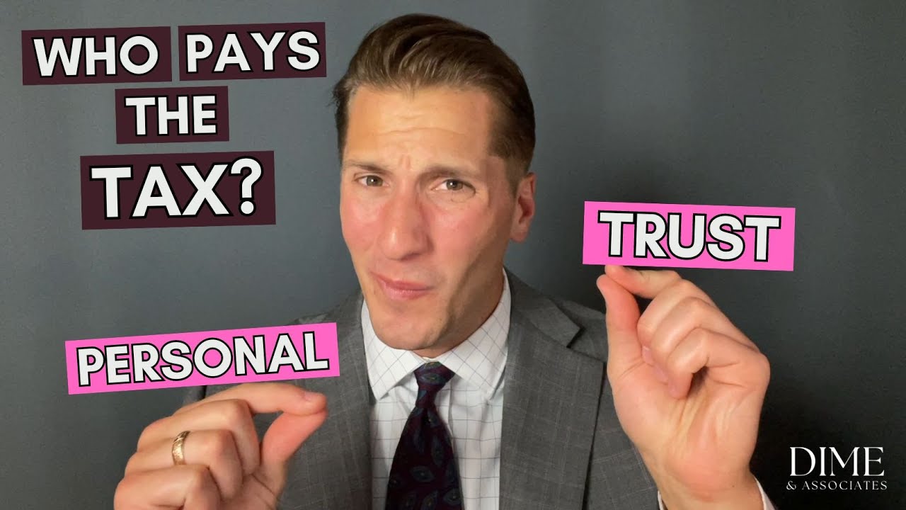 Trust vs Personal Tax Rates - Who pays the Tax? - YouTube