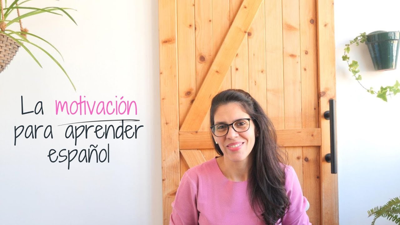 La motivación para aprender español - YouTube