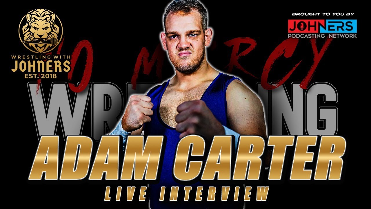 ADAM CARTER, Live Interview - Wrestling With Johners LIVE! - YouTube