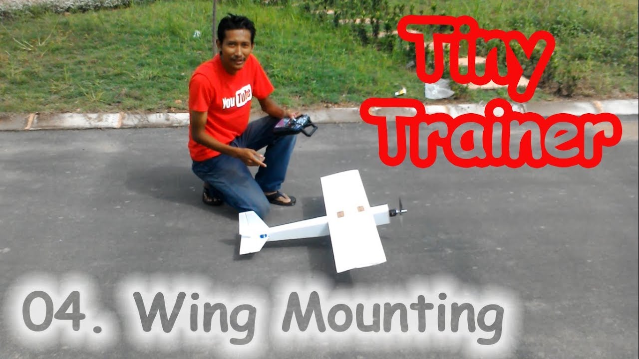 RC Plane - Tiny Trainer - 04. Motor & Wing Mounting (Dudukan Sayap ...