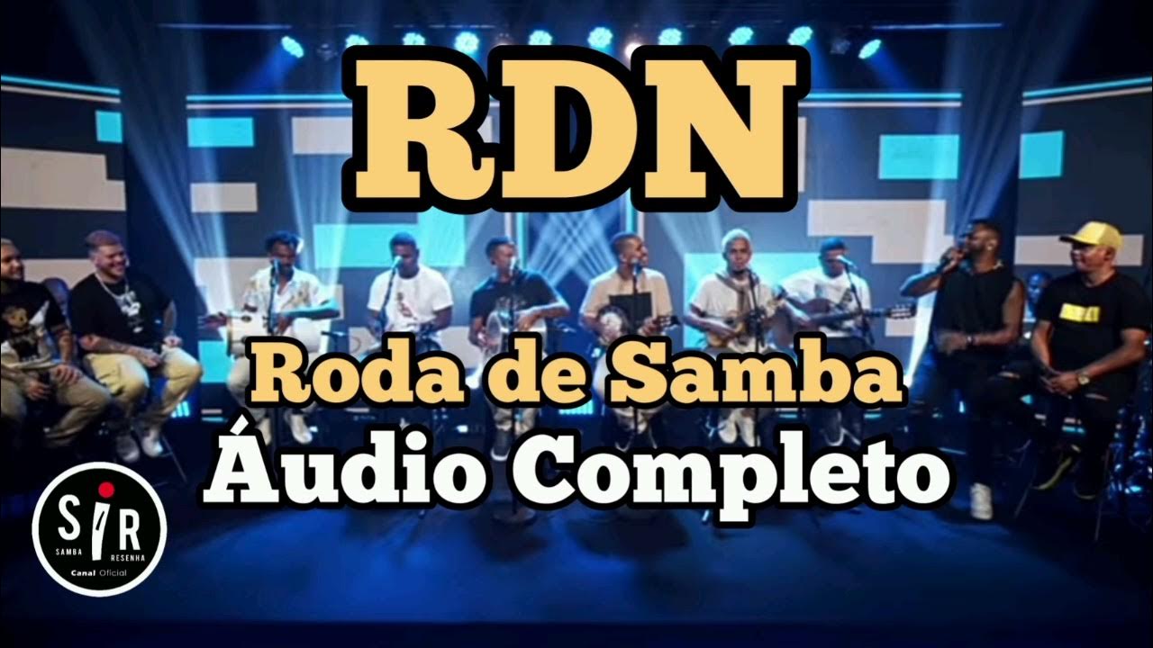 🛑 RDN | Roda de Samba ao Vivo | Áudio Completo | Samba e Pagode - YouTube Music
