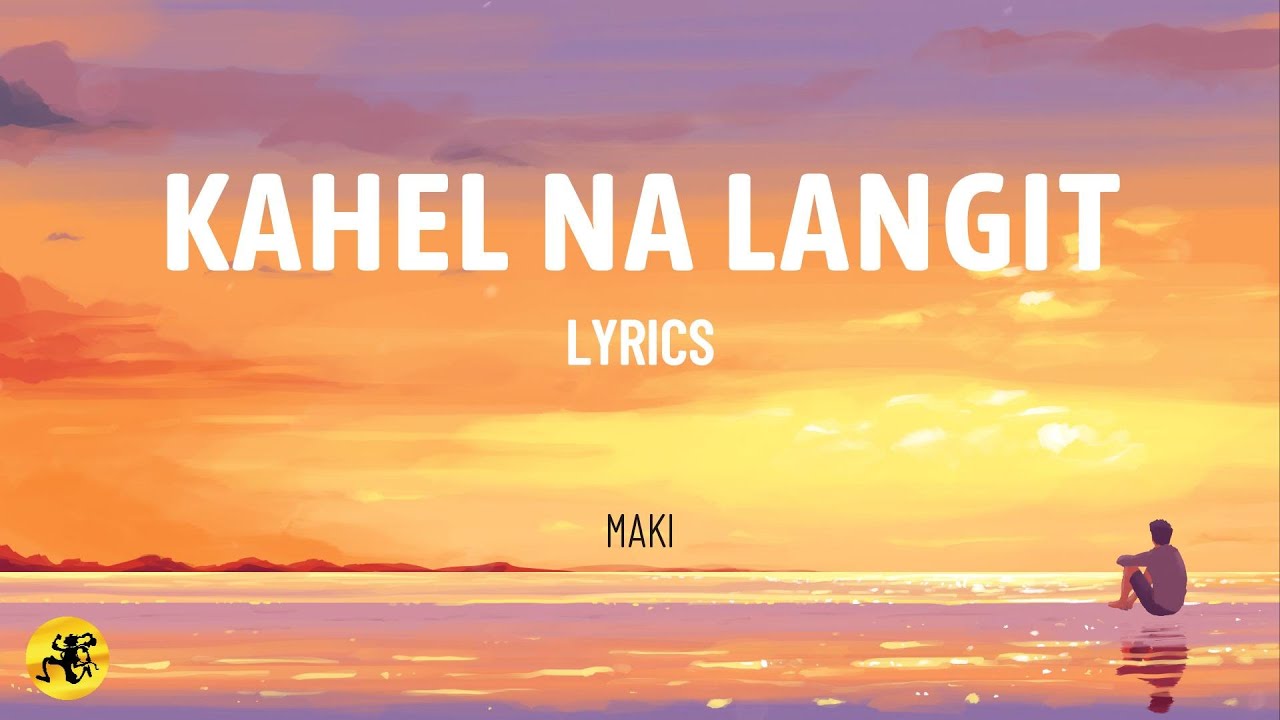 Kahel Na Langit (LYRICS) - Maki - YouTube