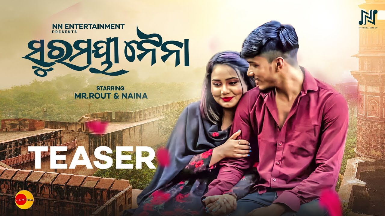 Surmayee Naina || Official Teaser || Mr.Rout & Naina ||Abinash Dash ...