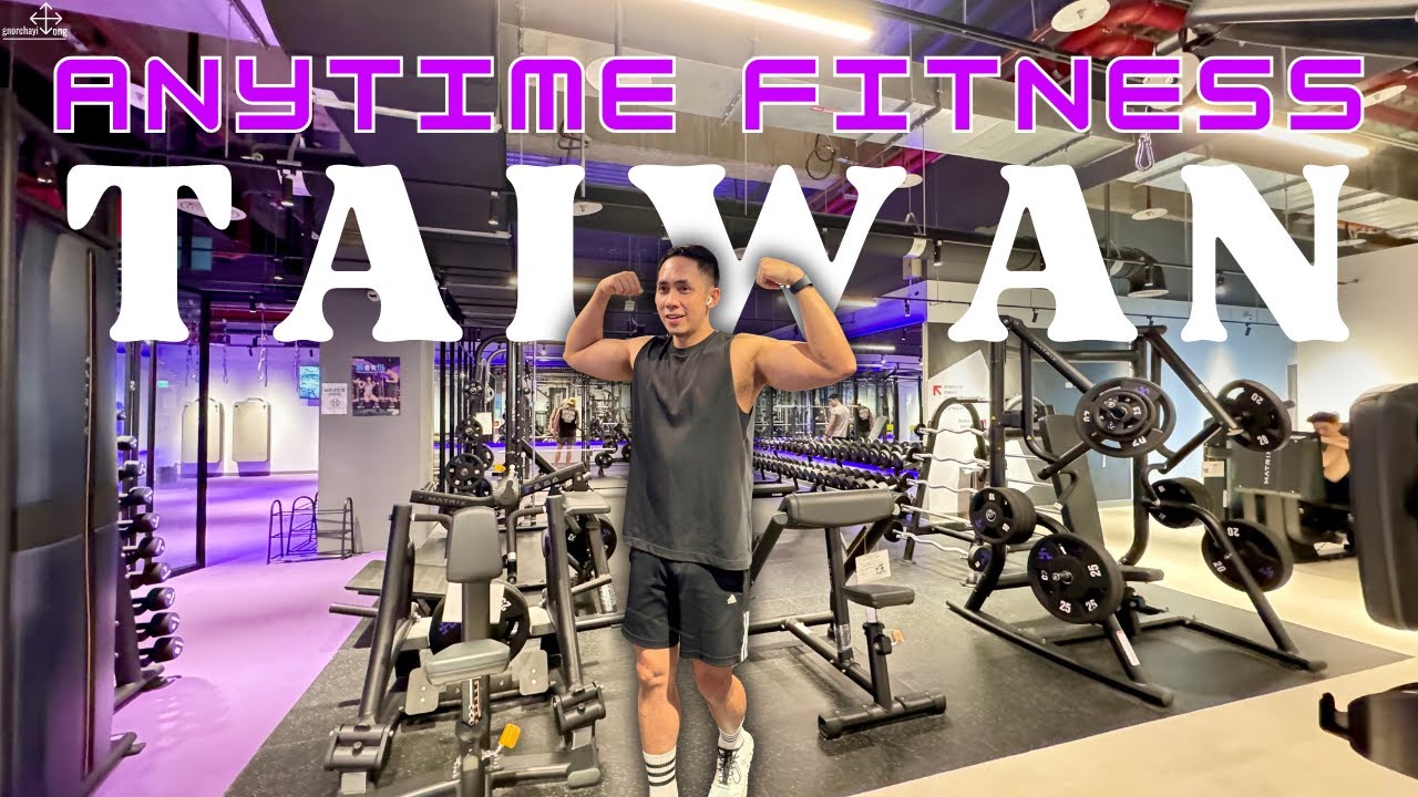 TAIWAN Part 3 | Where to Workout in Taiwan | Anytime Fitness A25 Taipei ...