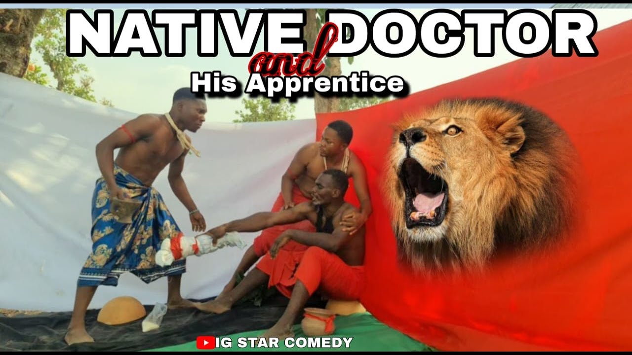 NATIVE DOCTOR AND HIS APPRENTICE - YouTube