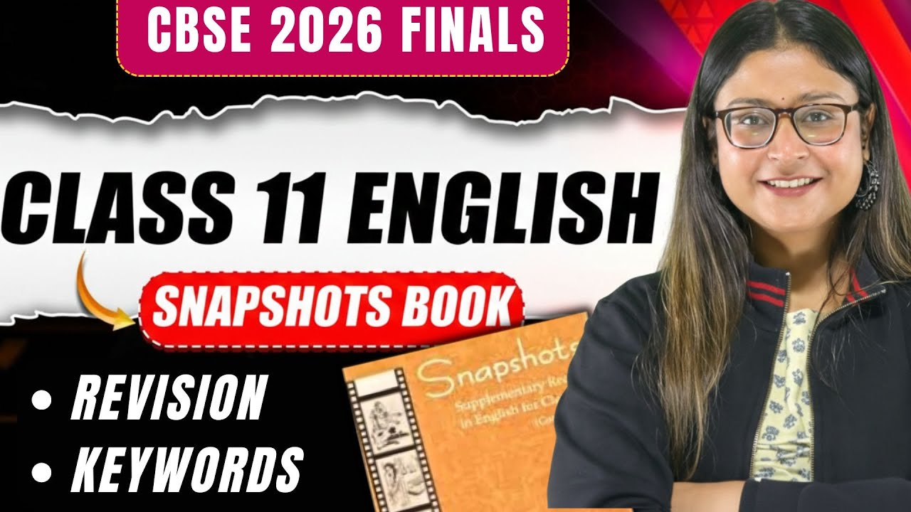 CLASS 11 English | Snapshots Book | Complete Revision | Summary ...