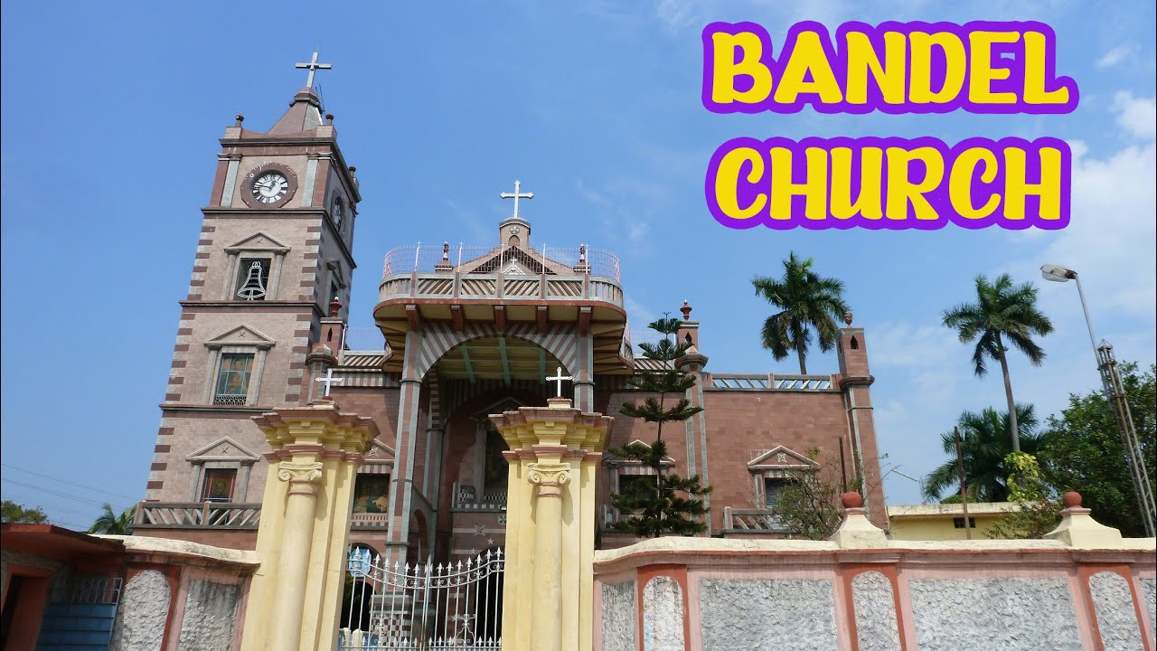 Bandel Church, Bandel Hoogly, Kolkata, India - YouTube