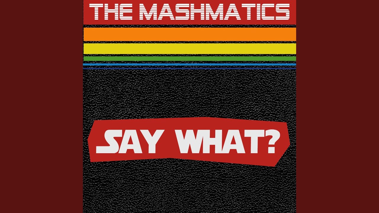 Say What? (Extremely Interesting Vocals) - YouTube