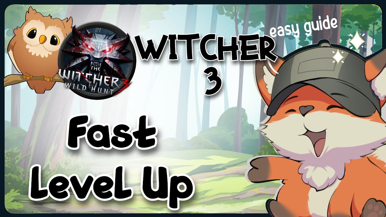 The Witcher 3 How to Level Up Fast - A Complete XP Guide - YouTube