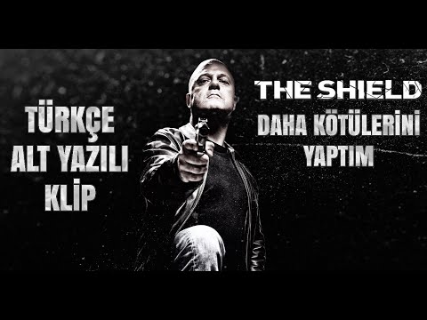 The Shield - Daha Kötülerini Yaptım | Türkçe Alt Yazılı Klip • HD