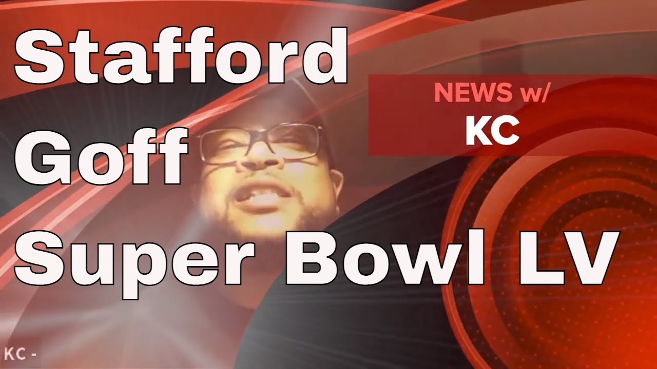 News with KC - Stafford/Goff trade, Super Bowl LV thoughts and more ...