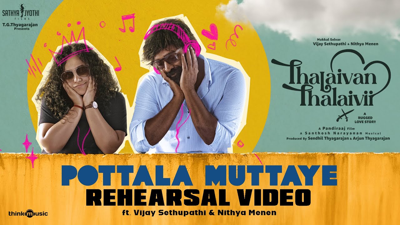 Pottala Muttaye - Rehearsal Video | Vijay Sethupathi,Nithya Menen ...