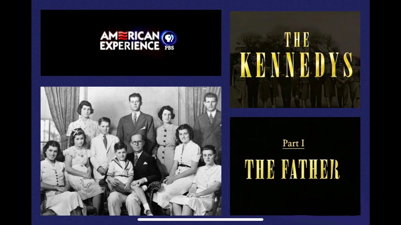 "American Experience" THE KENNEDYS: Part 1, The Father, 1900-61) - YouTube