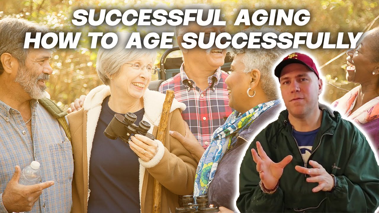 Achieving Successful Aging: Secrets to Thrive as You Age - YouTube