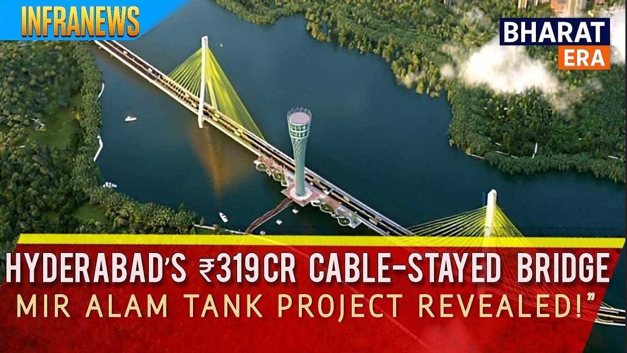 🚧 Hyderabad’s New Iconic Bridge! ₹319Cr Mir Alam Tank Cable-Stayed ...