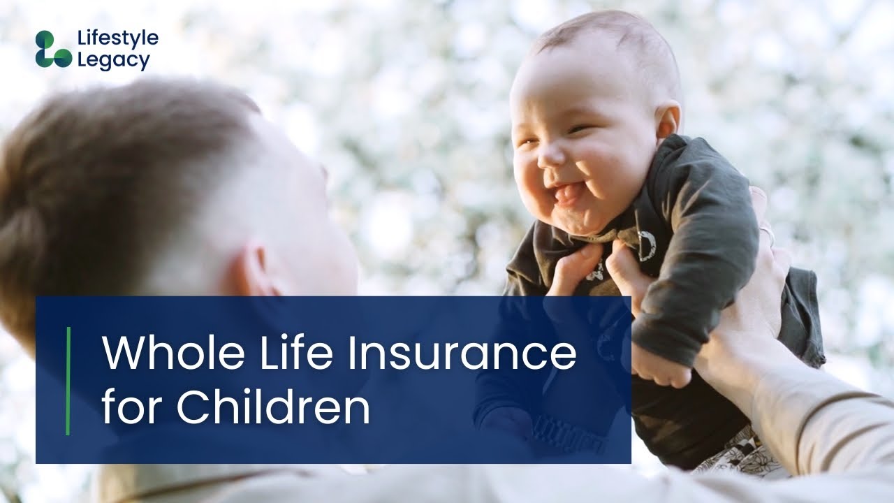 Whole Life Insurance for Your Child - YouTube