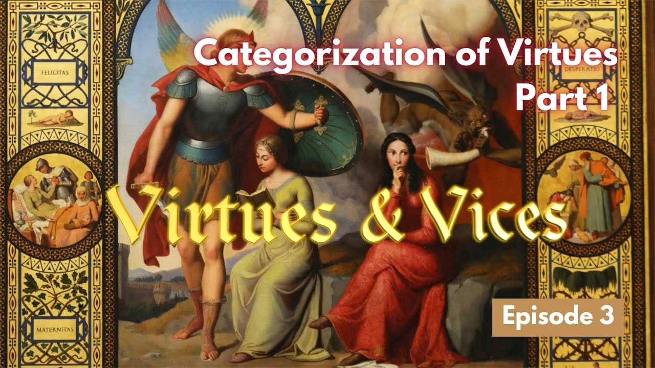 Virtues and vices | Categorization of virtues Part 1 | Episode 3 - YouTube