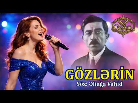 Gözdərün - Əliağa Vahid Qəzəli - Bakı Ləhcəsi ilə Yeni Hit Mahnı