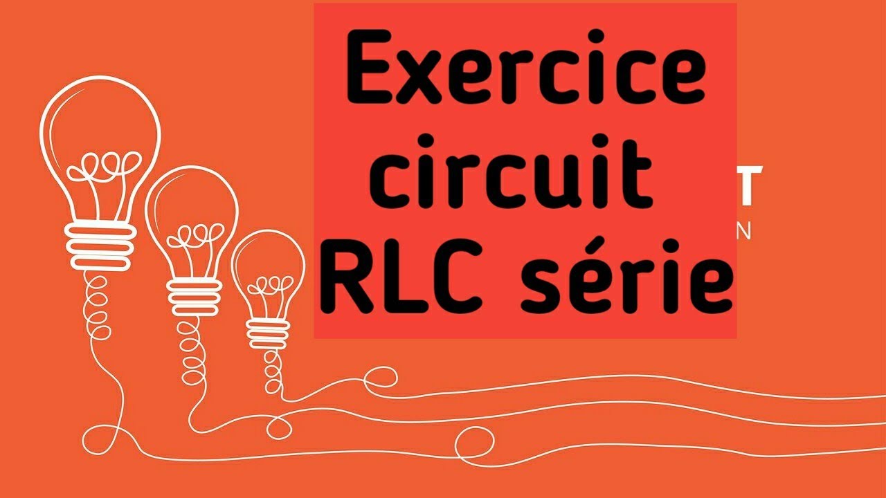 CA 15 : Exercice sur le circuit RLC série darija - YouTube
