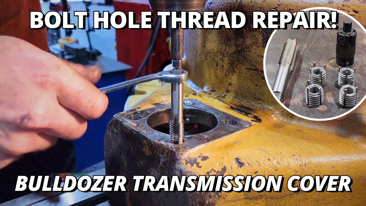 Bolt Hole THREAD REPAIR Bulldozer Transmission Cover | Keysert Key ...