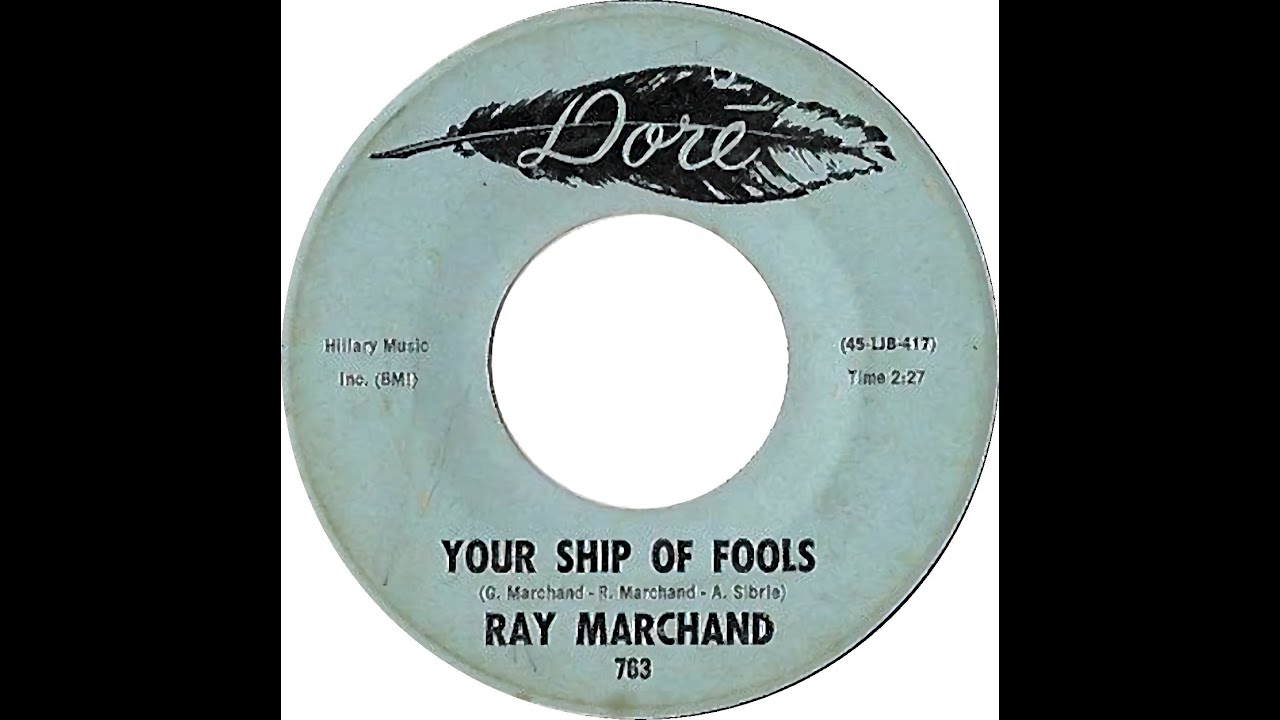 RAY MARCHAND & GROUP YOUR SHIP OF FOOLS - YouTube