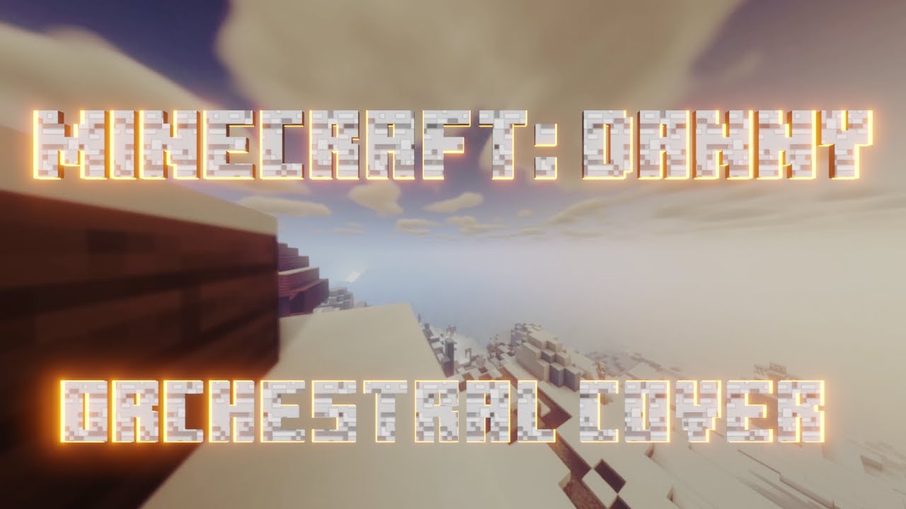 MINECRAFT Danny, Orchestral Remix - YouTube