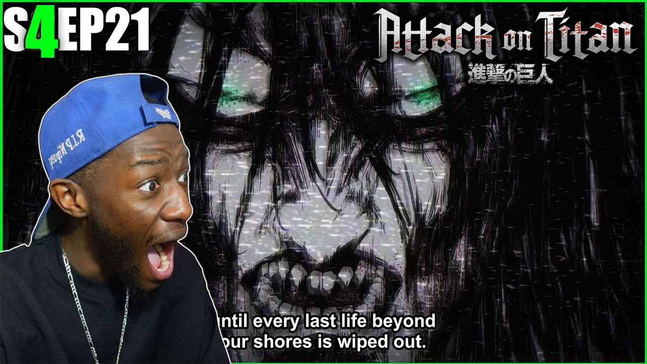 Attack On Titan S4 Episode 21 Reaction | EREN ACTIVATES THE RUMBLING ...