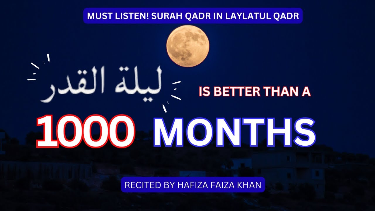 Must Listen! Surah Qadr In Powerful Nights Laylatul Qadr | This Night ...