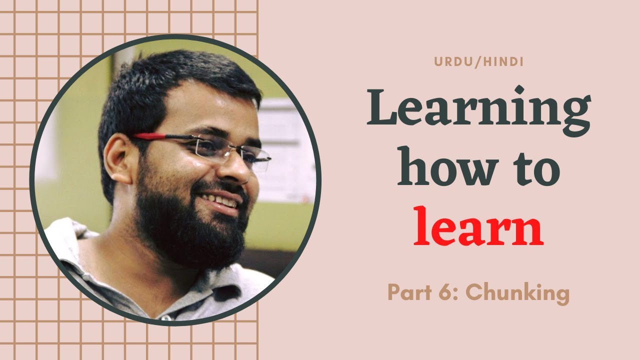 Learning How to Learn -- 6. Chunking | Hindi | Study tips - YouTube