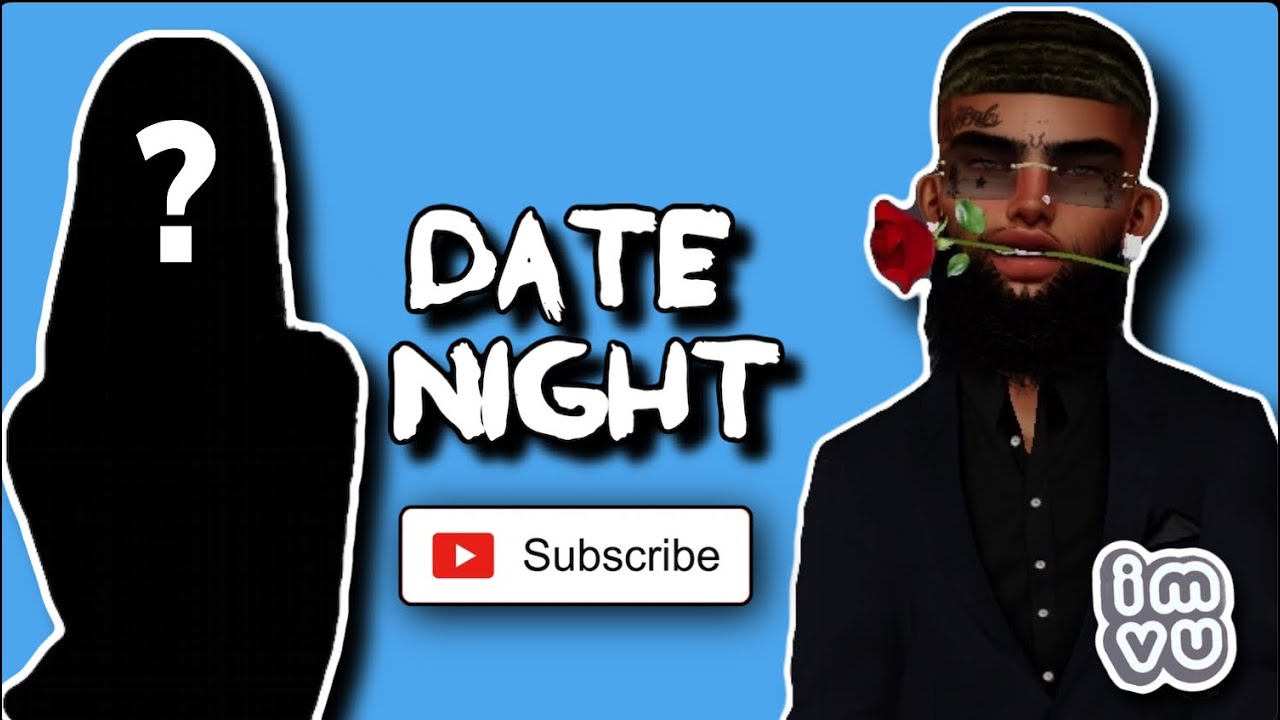 MY SUBSCRIBER SET ME UP ON A BLIND DATE |Gets freaky 😏 (Imvu Gameplay ...