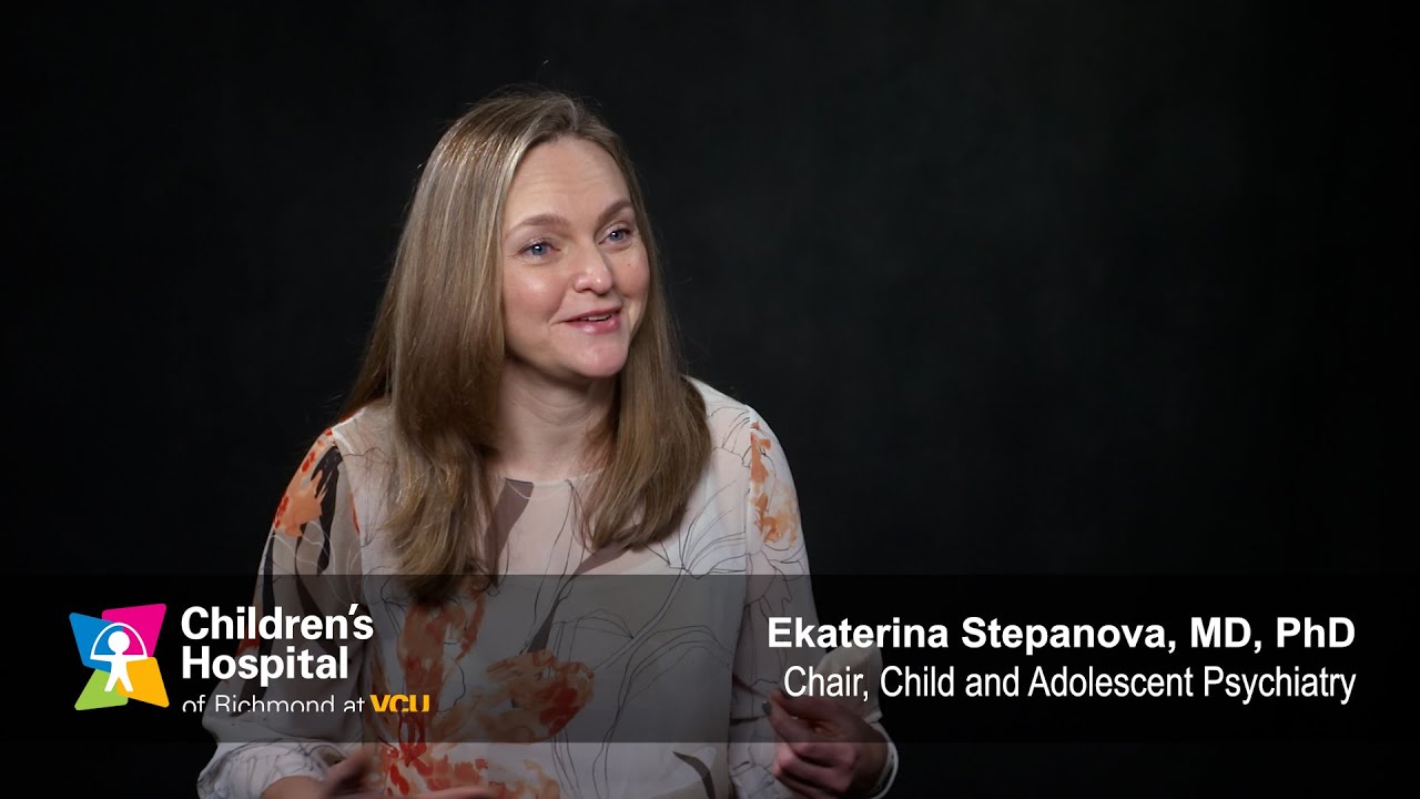 Dr. Ekaterina Stepanova, Child and Adolescent Psychiatry, Children's Hospital of Richmond at VCU ...