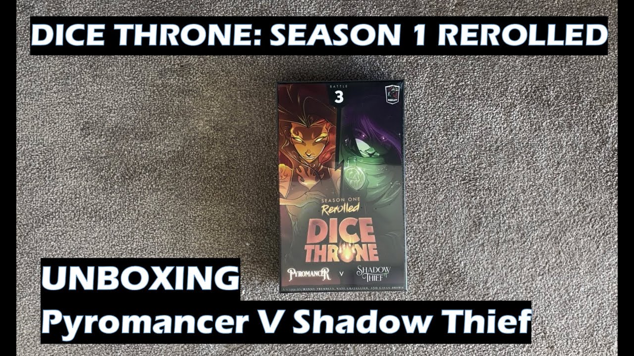 Unboxing Dice Throne Season One Rerolled Pyromancer v Shadow Thief ...