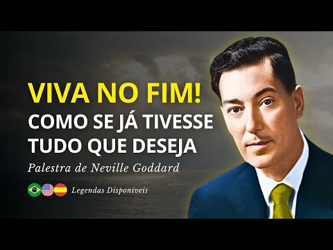 Como Viver no Resultado Final do Desejo Realizado - Neville Goddard