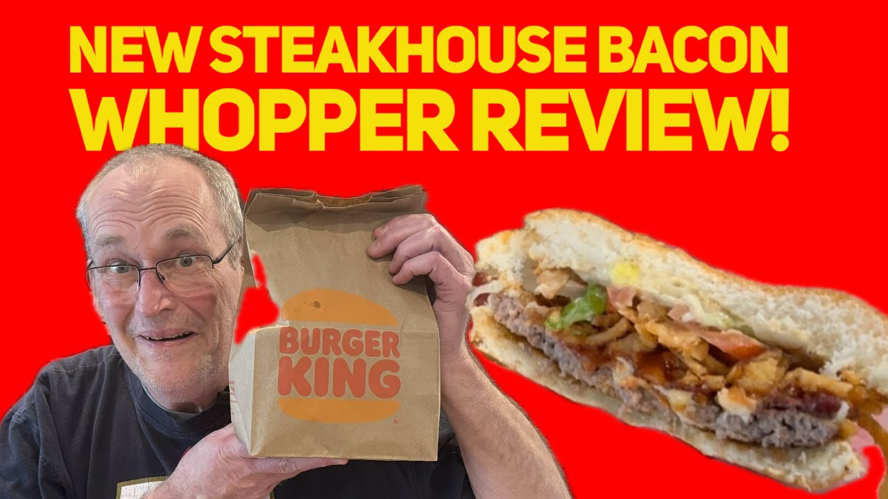 NEW Burger King Steakhouse Bacon Whopper Review! Worth It or Not? - YouTube